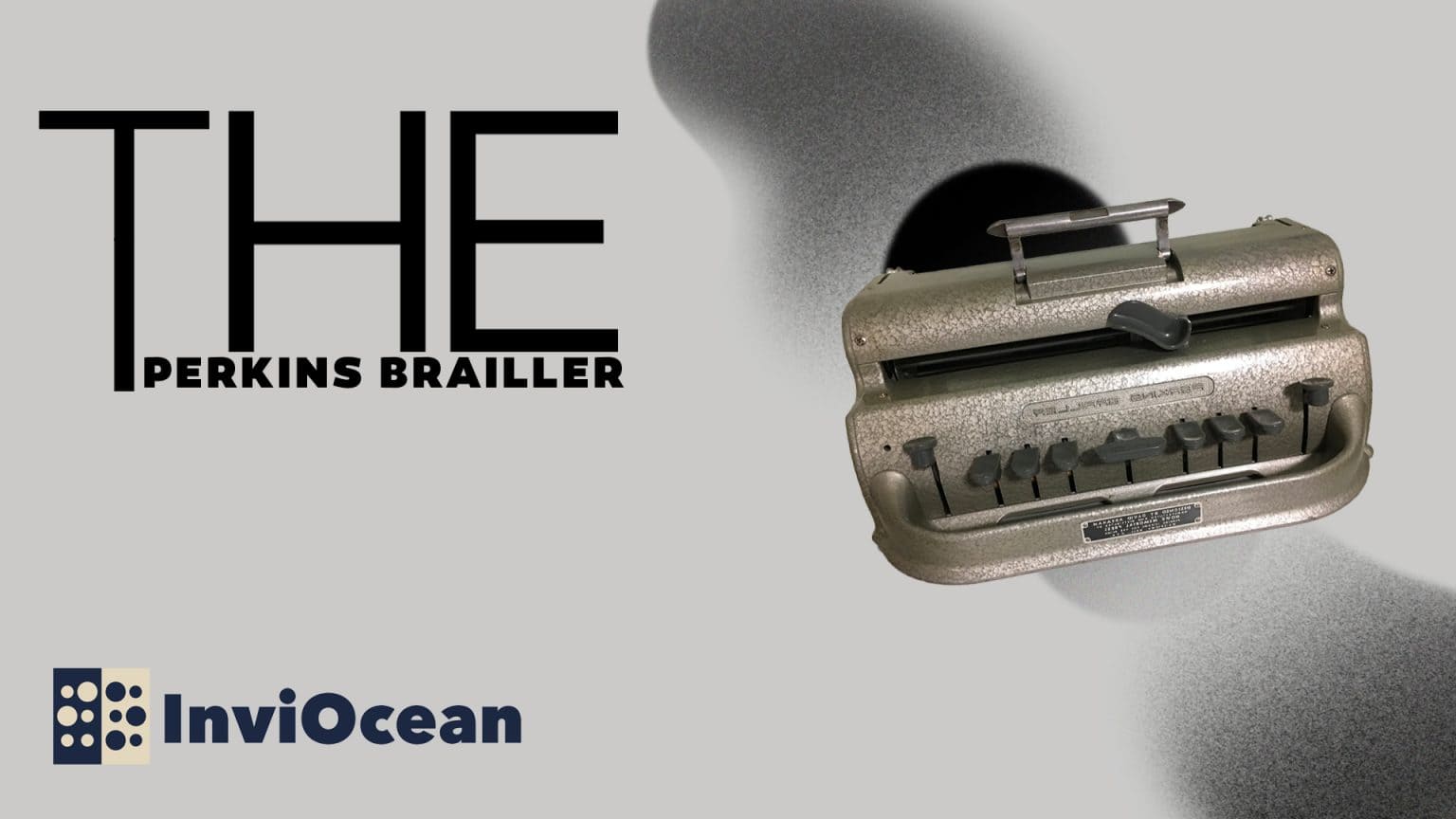 Braille Typewriter: Questions and Answers - InviOcean