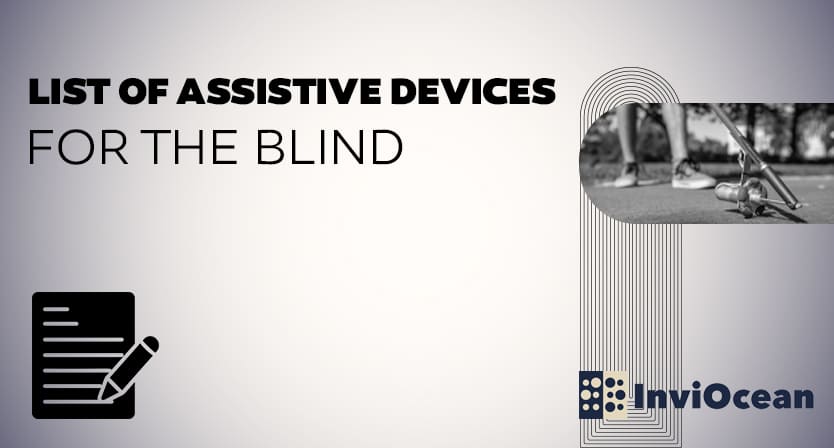List of the Best Assistive Devices for the Blind - InviOcean
